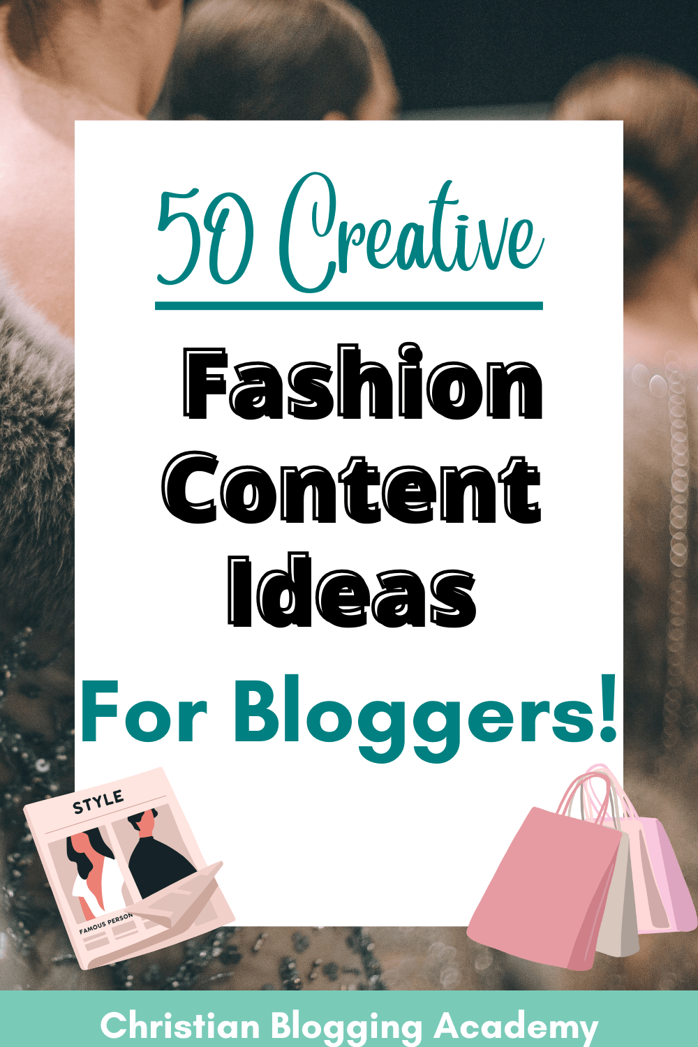 50 Creative Fashion Blog Post Ideas: Inspiring Your Style and Content ...